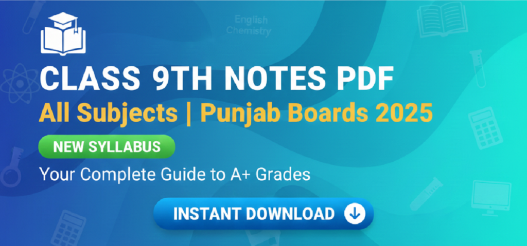 Class 9th Notes PDF – All Subjects | Punjab Boards 2025 – KazmiBooks